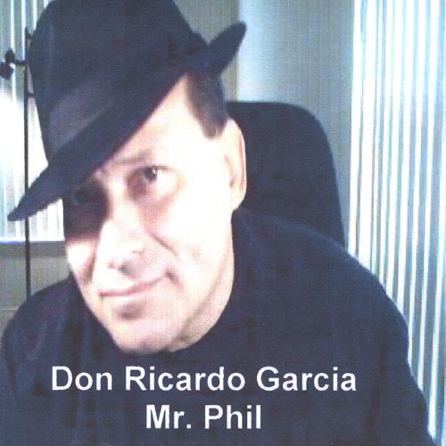 Amazon.com: Mr. Phil : Don Ricardo Garcia: Digital Music