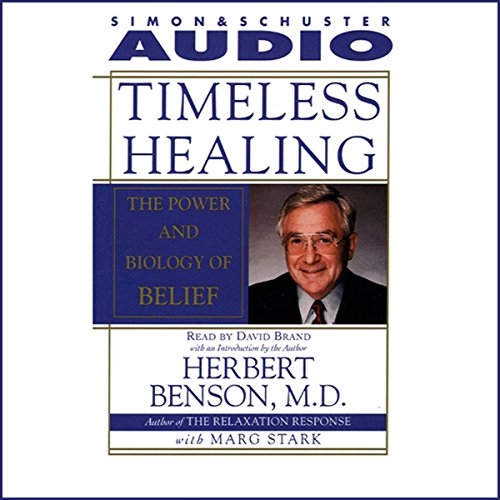 Timeless Healing: The Power and Biology of Belief (Audible Audio ...