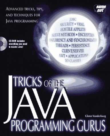 Tricks of the Java Programming Gurus: Vanderburg, Glenn L.: 9781575211022: Amazon.com: Books