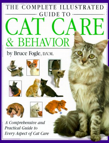 Buy The Complete Illustrated Guide to Cat Care & Behavior: A ...