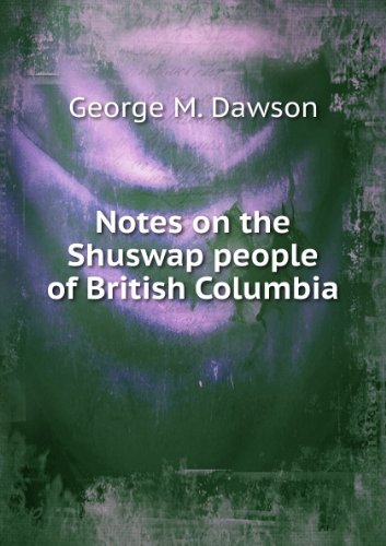 Notes on the Shuswap people of British Columbia: unknown author: Amazon ...