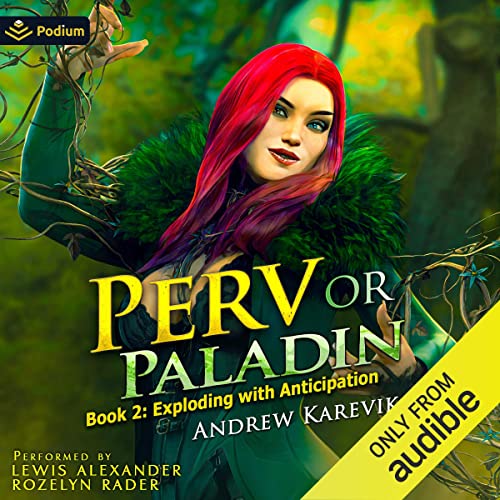 Exploding with Anticipation: Perv or Paladin, Book 2 (Audio Download ...