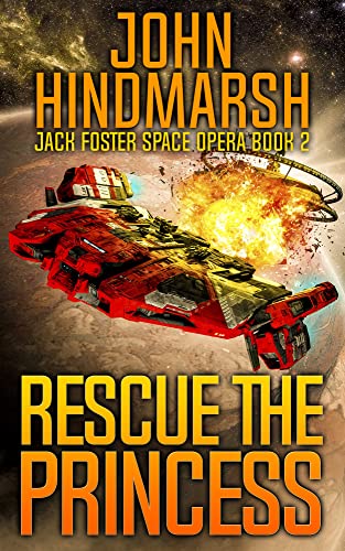 Rescue The Princess: Jack Foster Space Opera Series Book Two eBook ...