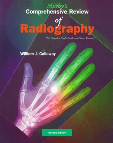 Mosby's Comprehensive Review of Radiography: The Complete Study Guide ...