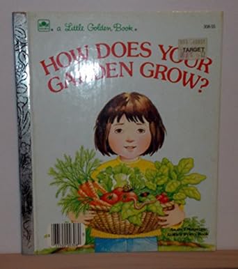 How Does Your Garden Grow?: Patterson, Pat and illustrated by Brenda ...