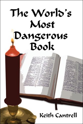 The World's Most Dangerous Book: Cantrell, Keith: 9781413784725: Amazon ...