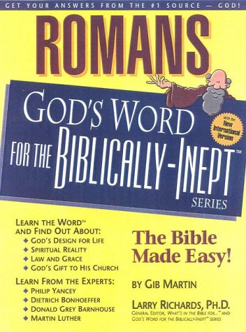 Romans (God's Word for the Biblically-Inept Series): Gib Martin, Larry ...