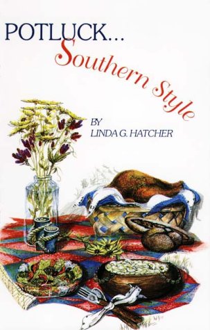 Potluck Southern Style: Hatcher, Linda: 9780942407334: Amazon.com: Books