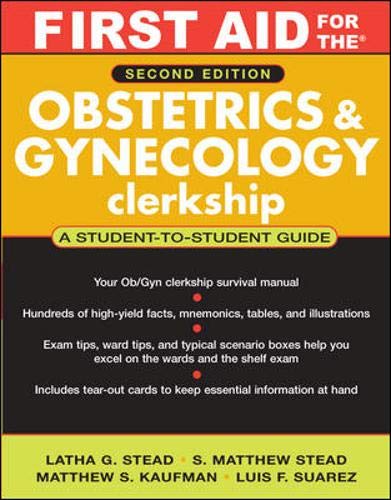 First Aid for the® Obstetrics and Gynecology Clerkship: Second Edition ...