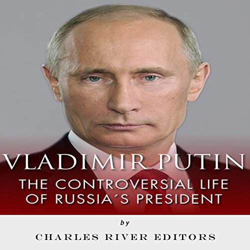 Amazon.com: Vladimir Putin: The Controversial Life of Russia's ...