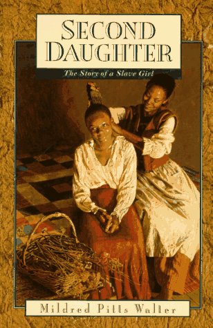 Second Daughter: The Story of a Slave Girl: Walter, Mildred Pitts ...