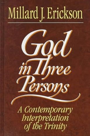 God in Three Persons: A Contemporary Interpretation of the Trinity ...