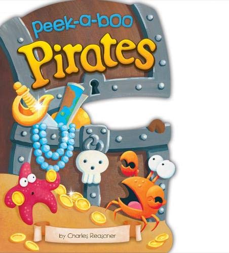 Peek-a-Boo Pirates (Charles Reasoner Peek-a-Boo Books): Reasoner ...