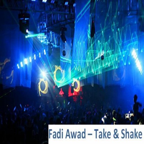 Play Take & Shake by Fadi Awad on Amazon Music