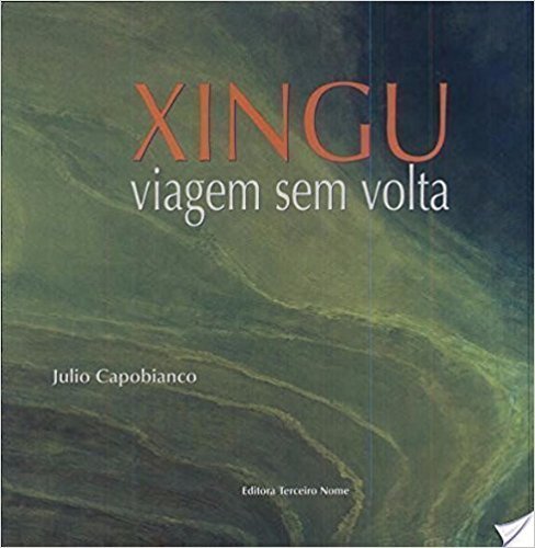 Xingu. Viagem Sem Volta: unknown author: 9788587556264: Amazon.com: Books