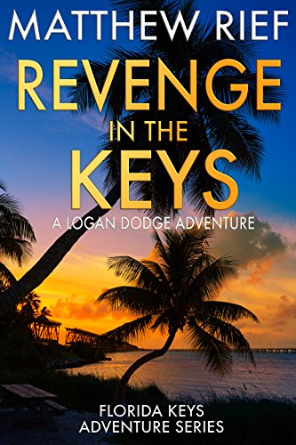 Amazon.com: Revenge in the Keys: A Logan Dodge Adventure (Florida Keys ...