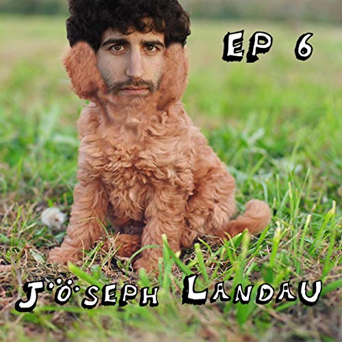 Amazon MusicでJoseph LandauのEP 6を再生する