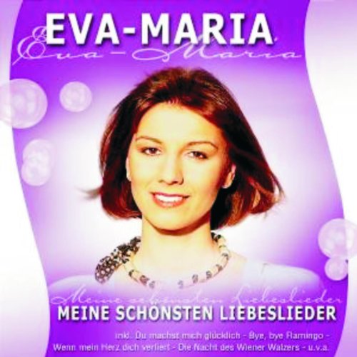 Écouter Meine Schönsten Liebeslieder de Eva-Maria sur Amazon Music