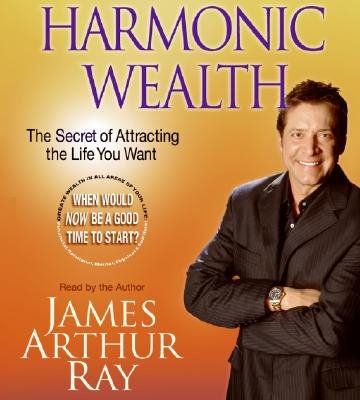 Harmonic Wealth: The Secret of Attracting the Life You Want [HARMONIC ...