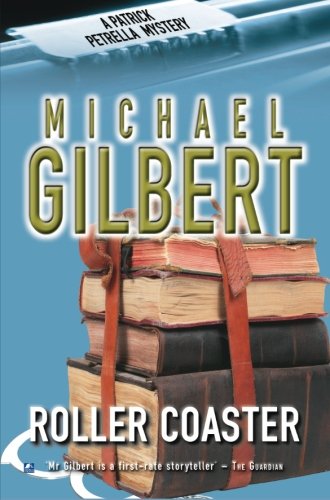 Roller-Coaster (Patrick Petrella, 4): Gilbert, Michael: 9780755105380: Amazon.com: Books