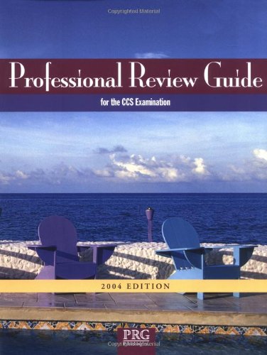 Professional Review Guide for the CCS Examination 2004 Edition with ...