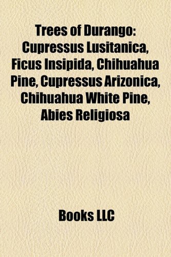 Trees of Durango: Cupressus Lusitanica, : Llc, Books: Amazon.es: Libros