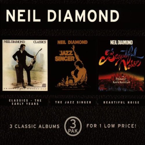 Neil Diamond - Classics: The Early Years/The Jazz Singer/Beautiful ...