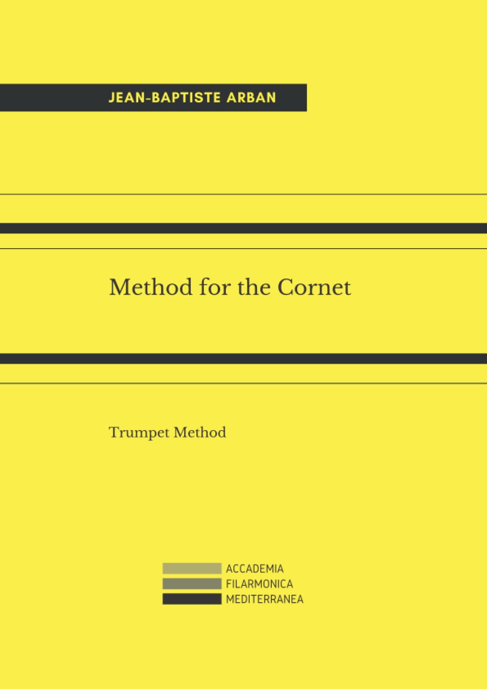 Method for the Cornet: Trumpet Method: Arban, Jean-Baptiste ...