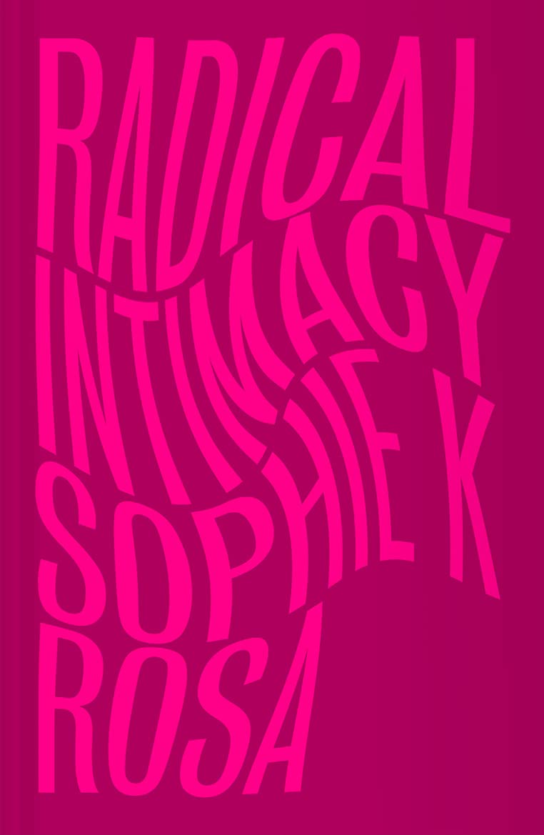 Amazon.com: Radical Intimacy: 9780745345161: Rosa, Sophie K: Books