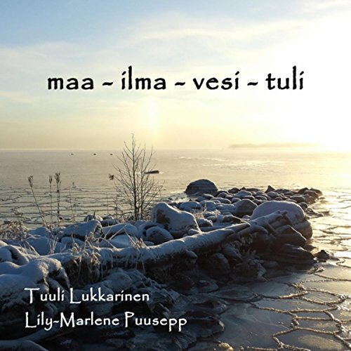 Play Maa-ilma-vesi-tuli by Tuuli Lukkarinen & Lily-Marlene Puusepp on ...