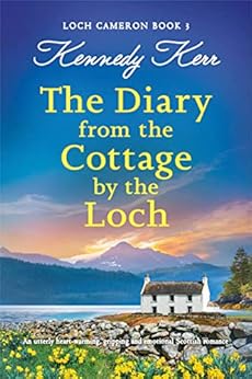 Amazon.com: The Diary from the Cottage by the Loch: An utterly heart-warming, gripping and ...