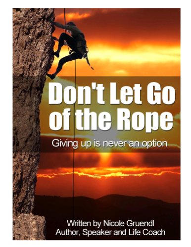 Amazon.com: Don't Let Go of the Rope -Giving Up is Never an Option ...