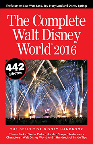 Amazon.com: The Complete Walt Disney World 2016: The Definitive Disney ...