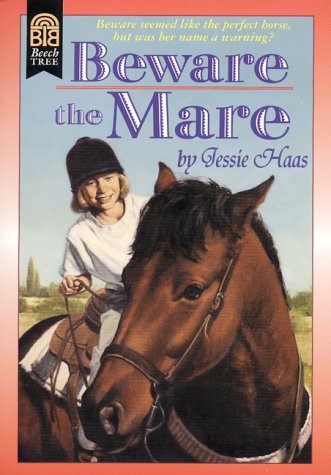 Beware the Mare: Haas, Jessie, Haas, Martha, Haas, Martha ...