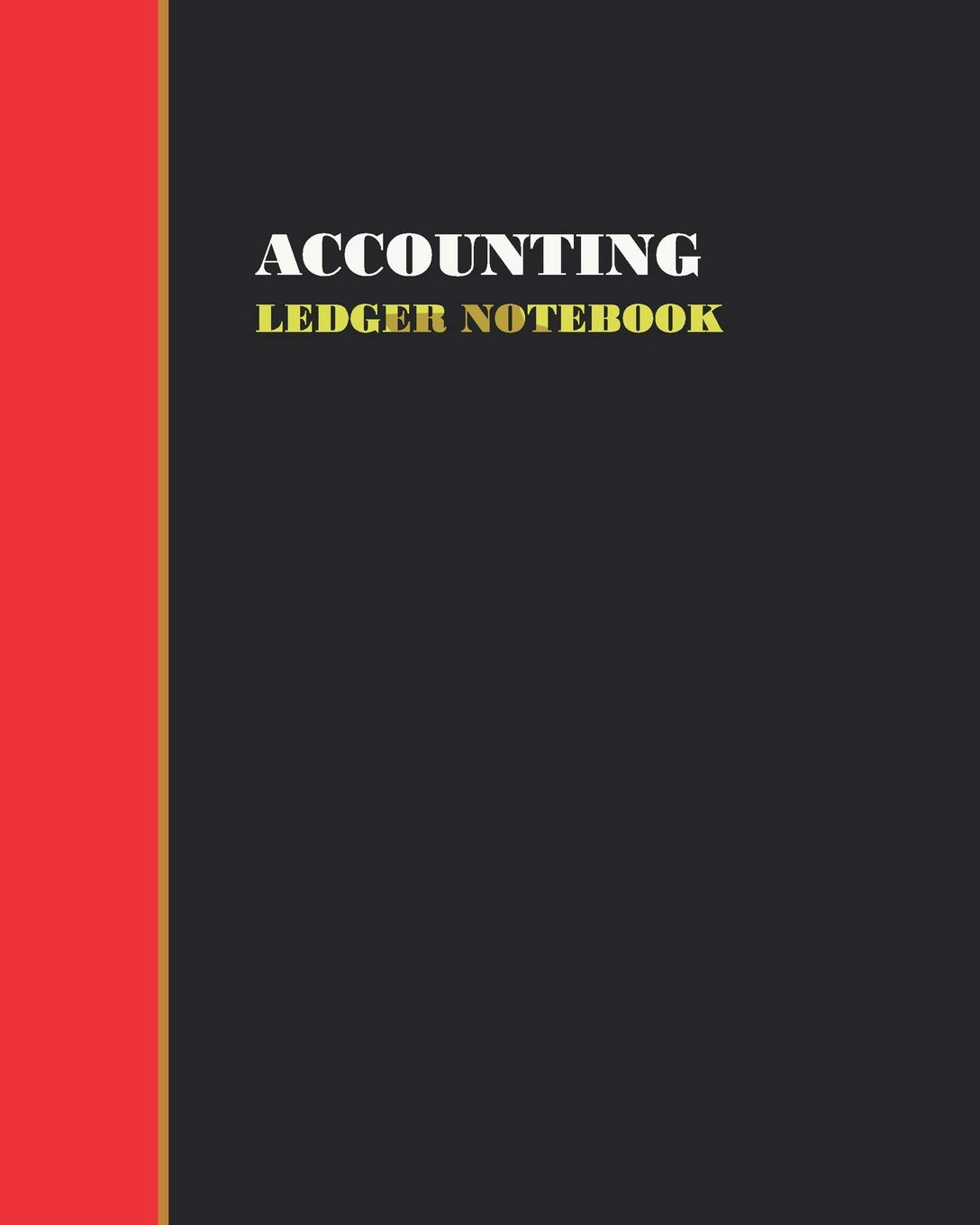 Buy Accounting Ledger Notebook: General Accounting Ledger Book Journal ...