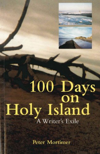 100 Days On Holy Island: A Writer's Exile eBook : Mortimer, Peter ...