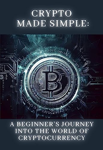 Amazon.com: Crypto Made Simple: A Beginner's Journey into the World of ...
