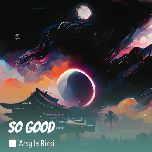 Écouter So Good par Arsyila rizki sur Amazon Music Unlimited