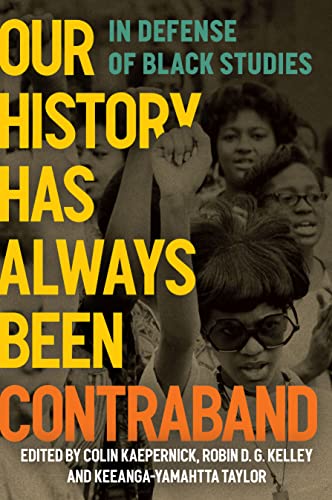 Amazon.com: Our History Has Always Been Contraband: In Defense of Black ...