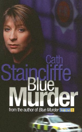 Blue Murder: Staincliffe, Cath: 9780749083359: Amazon.com: Books