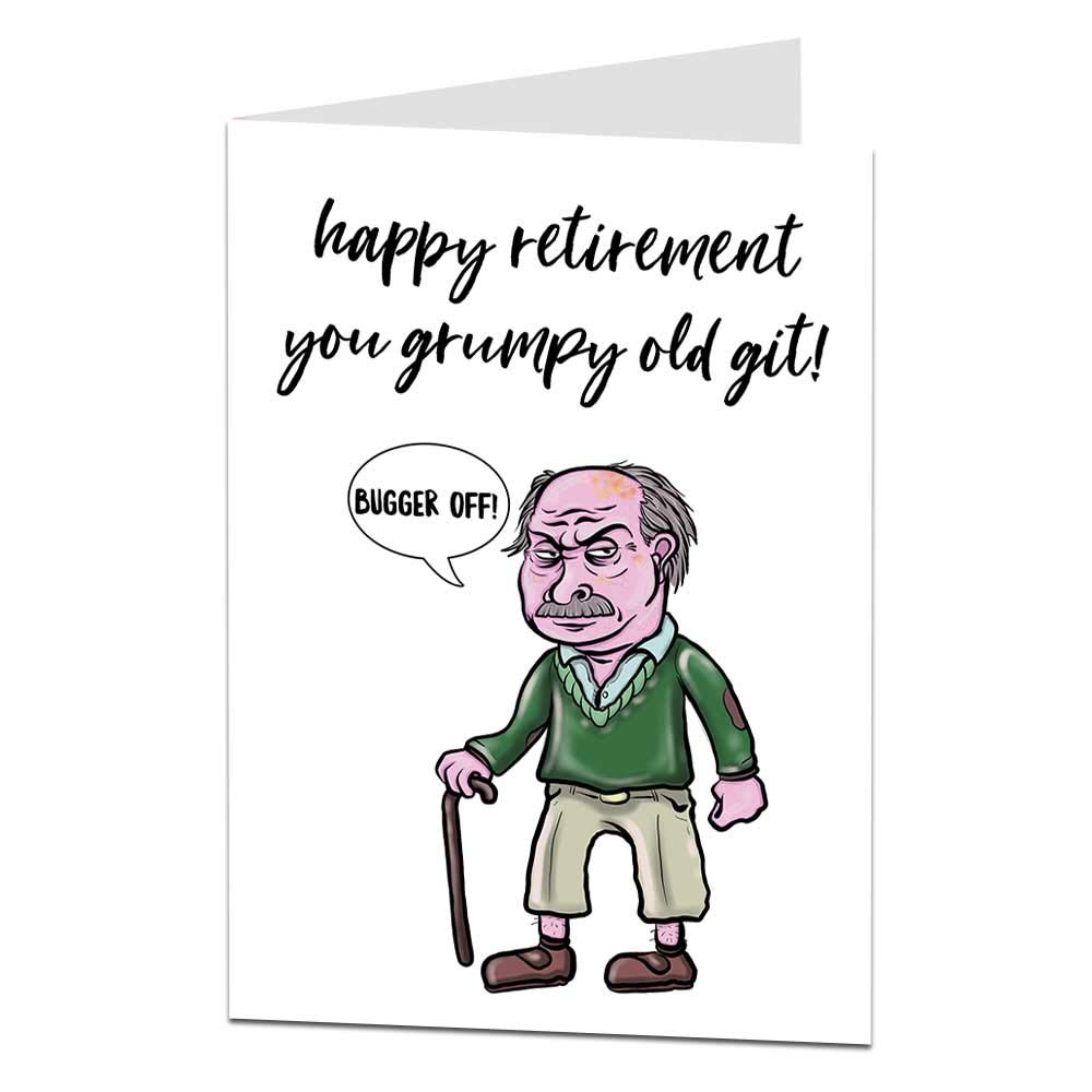 Funny Happy Retirement Card For Men Rude Grumpy Old Git Message ...