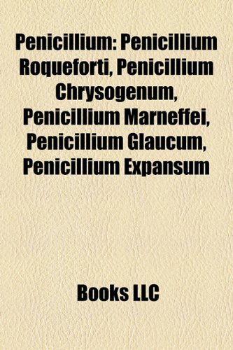 Penicillium: Penicillium Roqueforti, Pen : LLC, Books: Amazon.fr: Livres