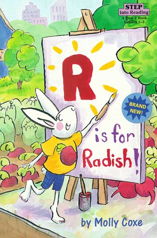 R is for Radish (Step into Reading, Step 2, paper): Coxe, Molly ...