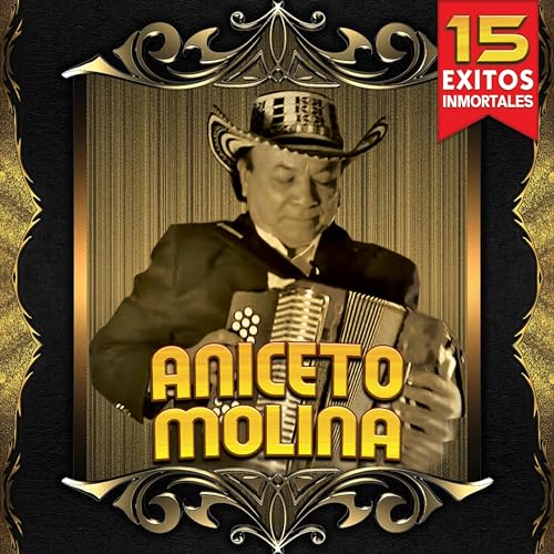 Play 15 Exitos Inmortales by Aniceto Molina on Amazon Music