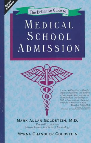The Definitive Guide to Medical School Admission: 9781883280093 ...