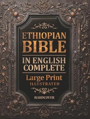 The Most Authentic Ethiopian Bible In English Complete: Featuring the ...