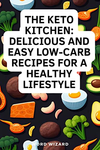 Amazon.com: The Keto Kitchen: Delicious and Easy Low-Carb Recipes for a ...