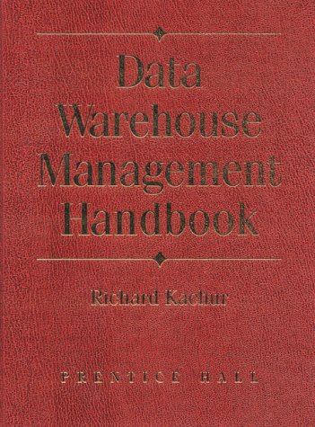 Data Warehouse Management Handbook: Kachur, Richard J.: 9780130833464 ...