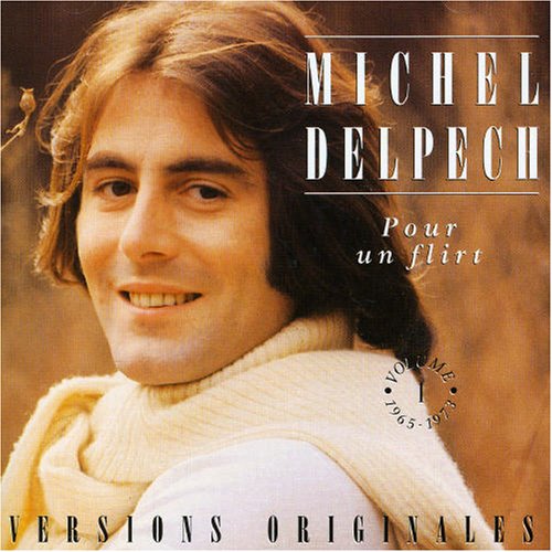 Pour un Flirt - Vol 1: Delpech, Michel: Amazon.es: CD y vinilos}