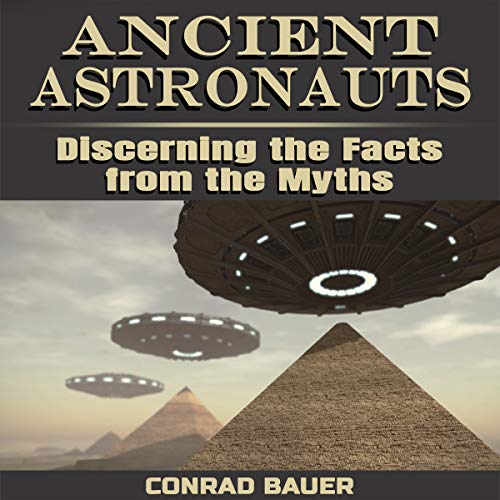 Amazon.com: Ancient Astronauts: Discerning Facts from Myths (Audible ...